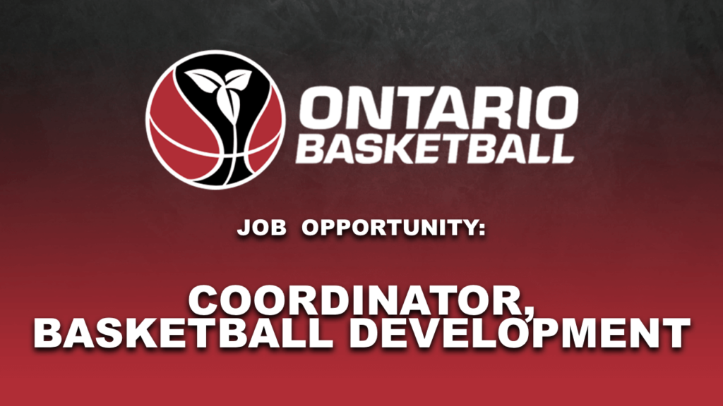 Job Opportunity: Coordinator, Basketball Development • Ontario ...