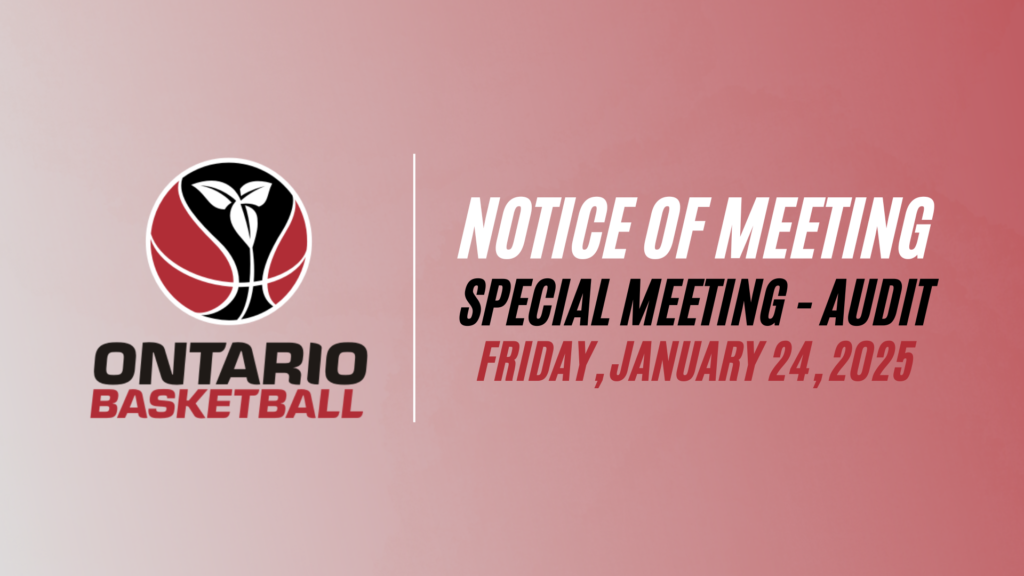 Notice of Meeting: Special Meeting of Members • Ontario Basketball ...
